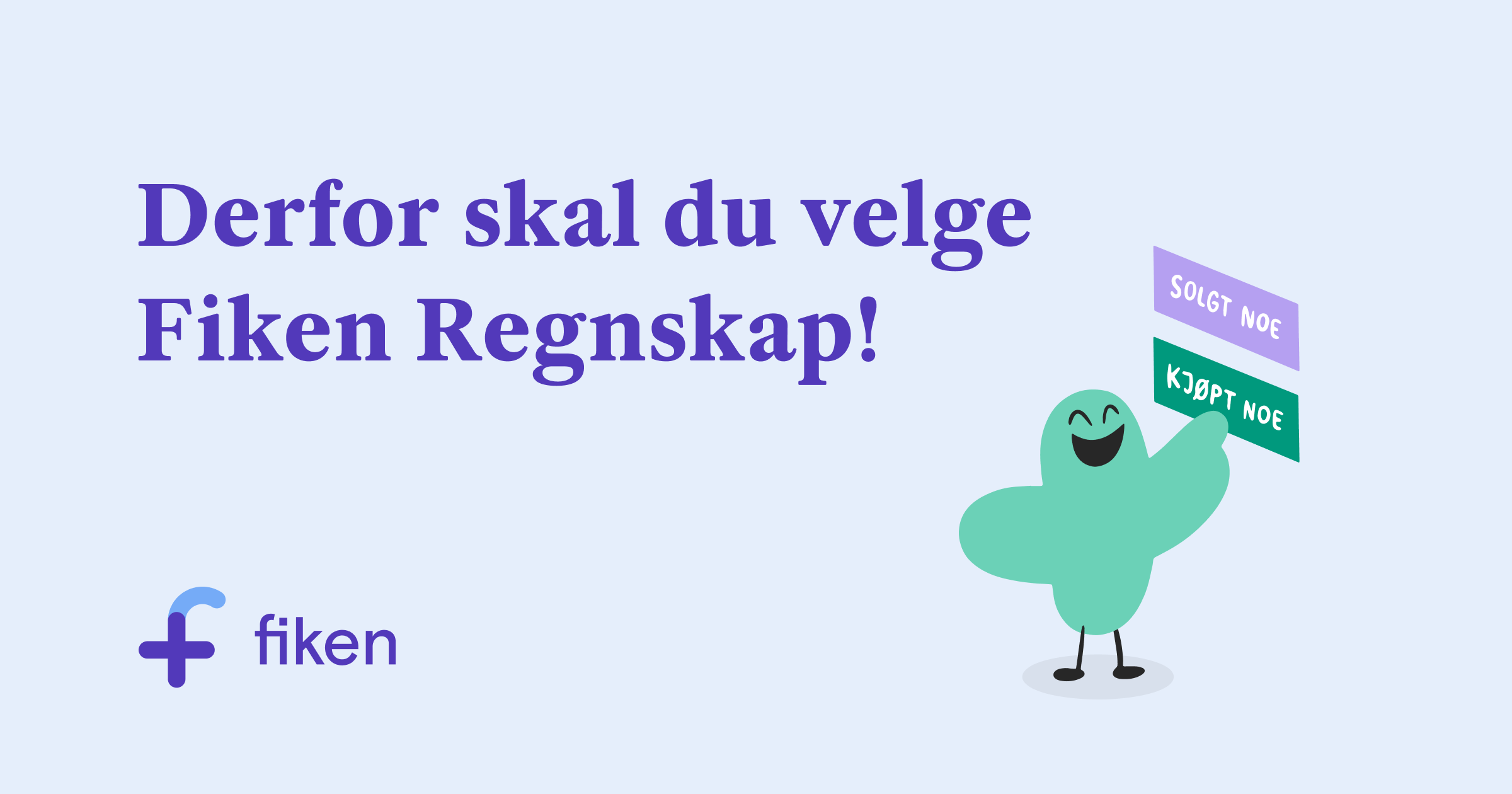 Derfor skal du velge Fiken Regnskap