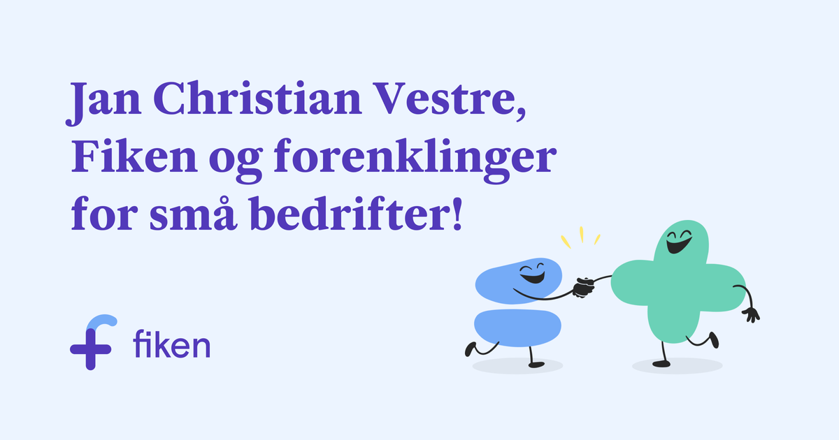 Jan Christian Vestre, Fiken og forenklinger for små bedrifter!